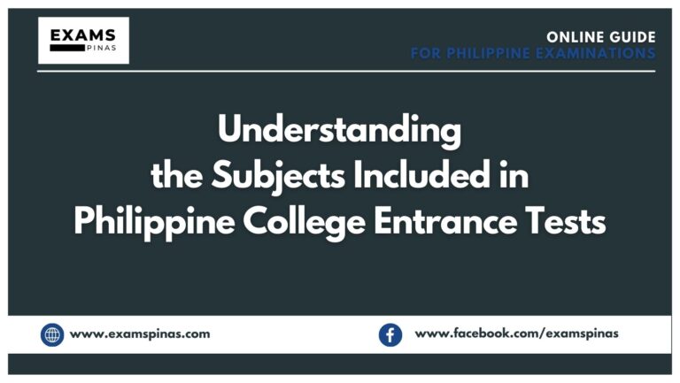 Understanding the Subjects Included in Philippine College Entrance ...