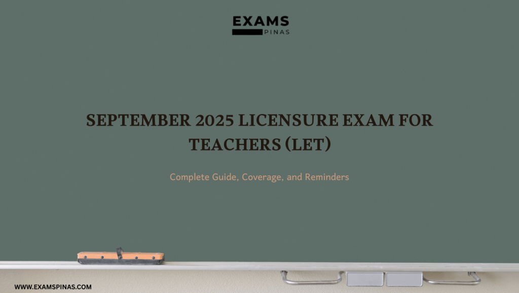 September 2025 Licensure Exam for Teachers (LET): Complete Guide ...